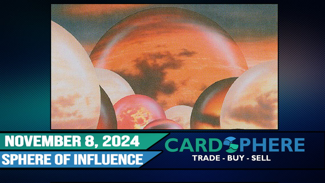 Sphere of Influence: November 8, 2024 | Cardsphere Blog