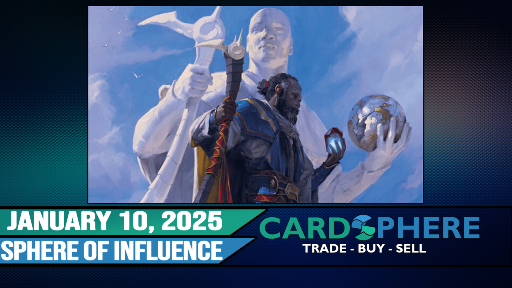 Sphere of Influence: January 10, 2025 | Cardsphere Blog