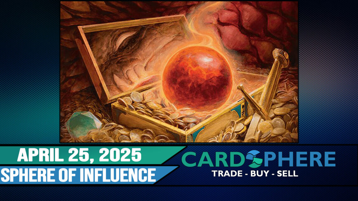 Sphere of Influence: April 25, 2025 | Cardsphere Blog